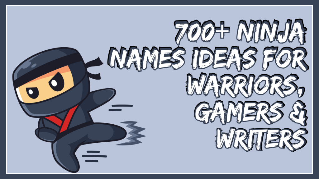 700+ Ninja Names Ideas for Warriors, Gamers & Writers - Search Fleek